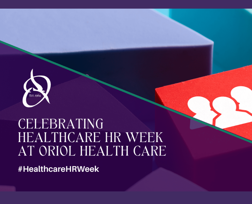Healthcare HR Week at Oriol Health Care